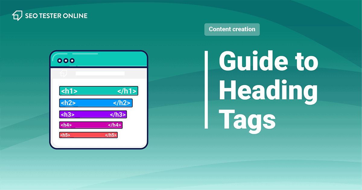 What are Heading Tags? An SEO Guide - SEO Tester Online
